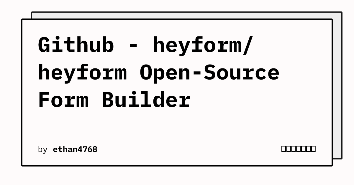 Github - heyform/heyform Open-Source Form Builder | 寻岳的网络日志